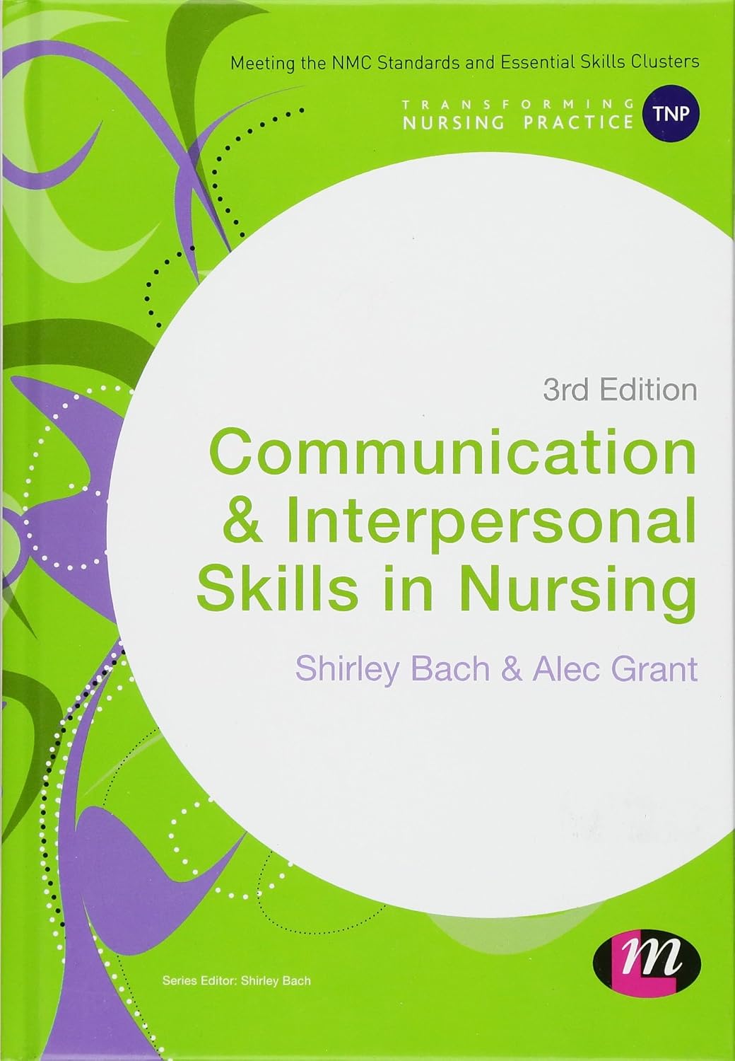 Communication and Interpersonal Skills in Nursing (Transforming Nursing ...