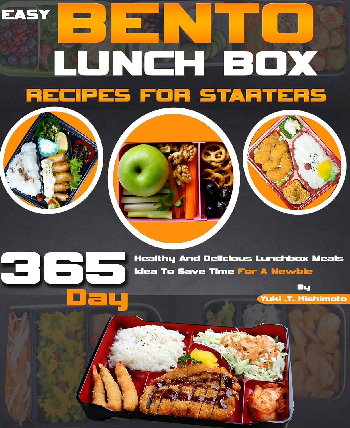 Easy Bento Lunch Box Recipes For Starters: 365 Day Healthy And ...