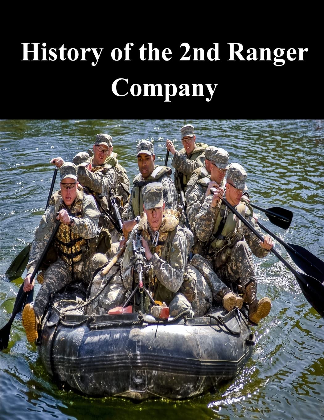 History of the 2nd Ranger Company: U.S. Army Command and General Staff ...