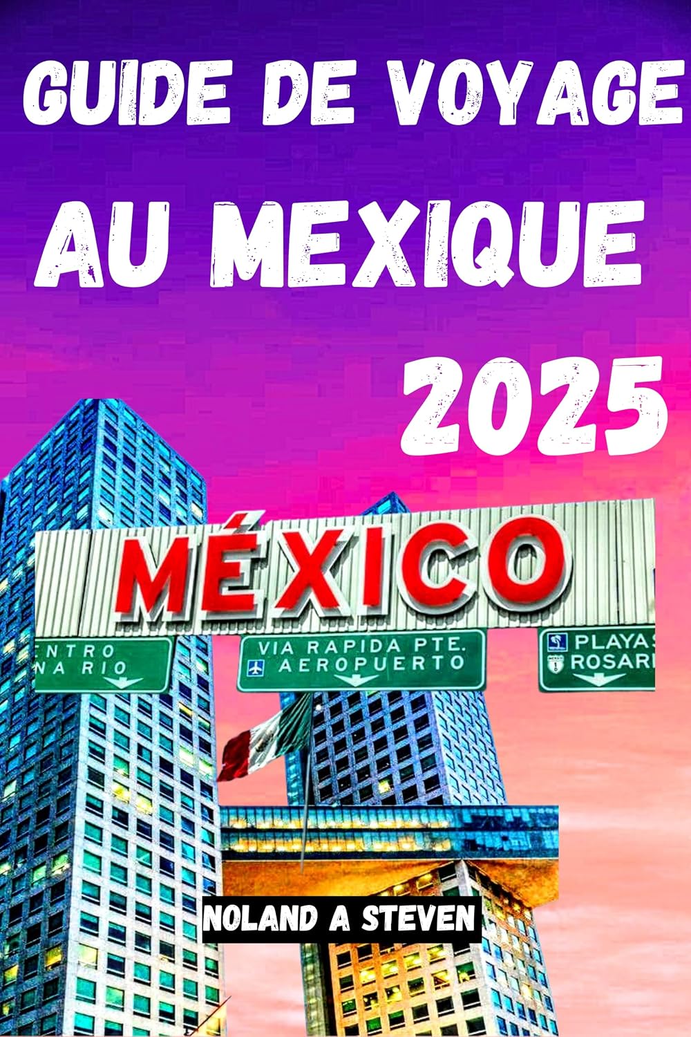 Guide de voyage au Mexique 2025: Découvrez les attractions ...
