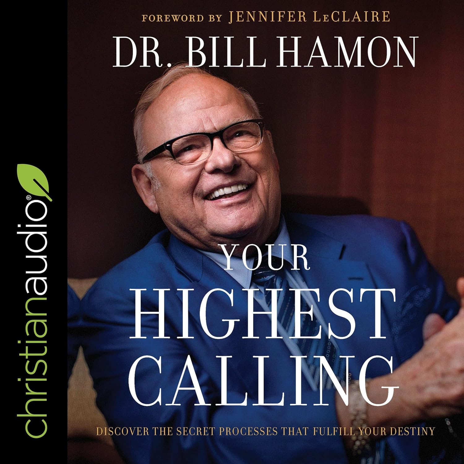 Your Highest Calling: Discover the Secret Processes That Fulfill Your ...