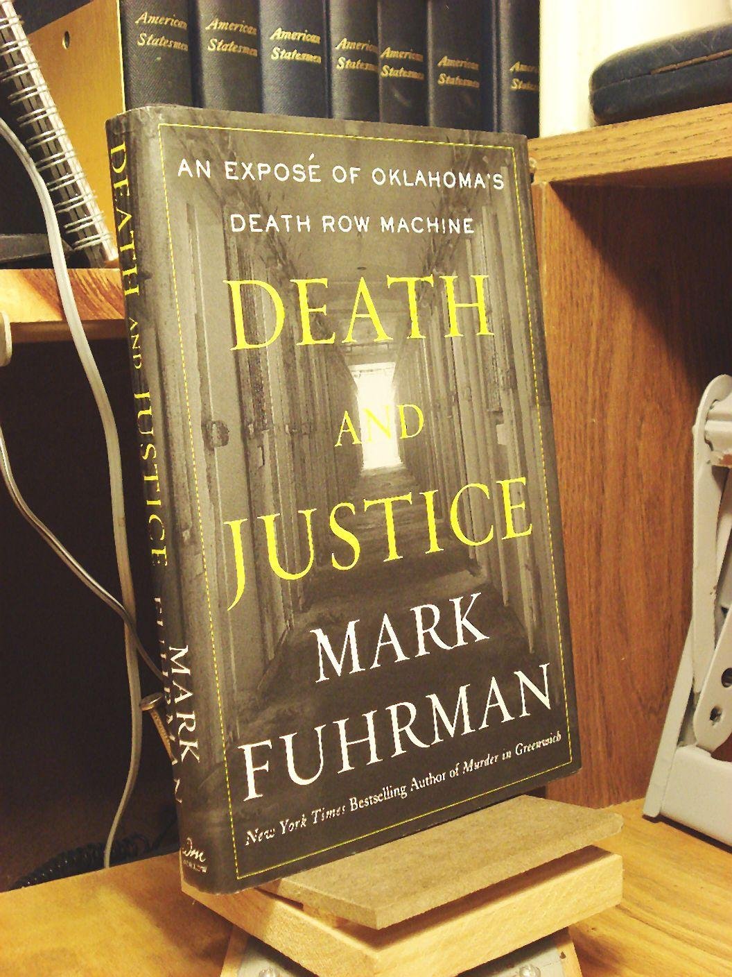 Death And Justice An Expose Of Oklahoma S Death Row Machine Fuhrman