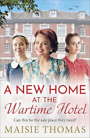 Amazon.com: A New Home at the Wartime Hotel: Start a BRAND NEW nostalgic and heart-warming WWII ...