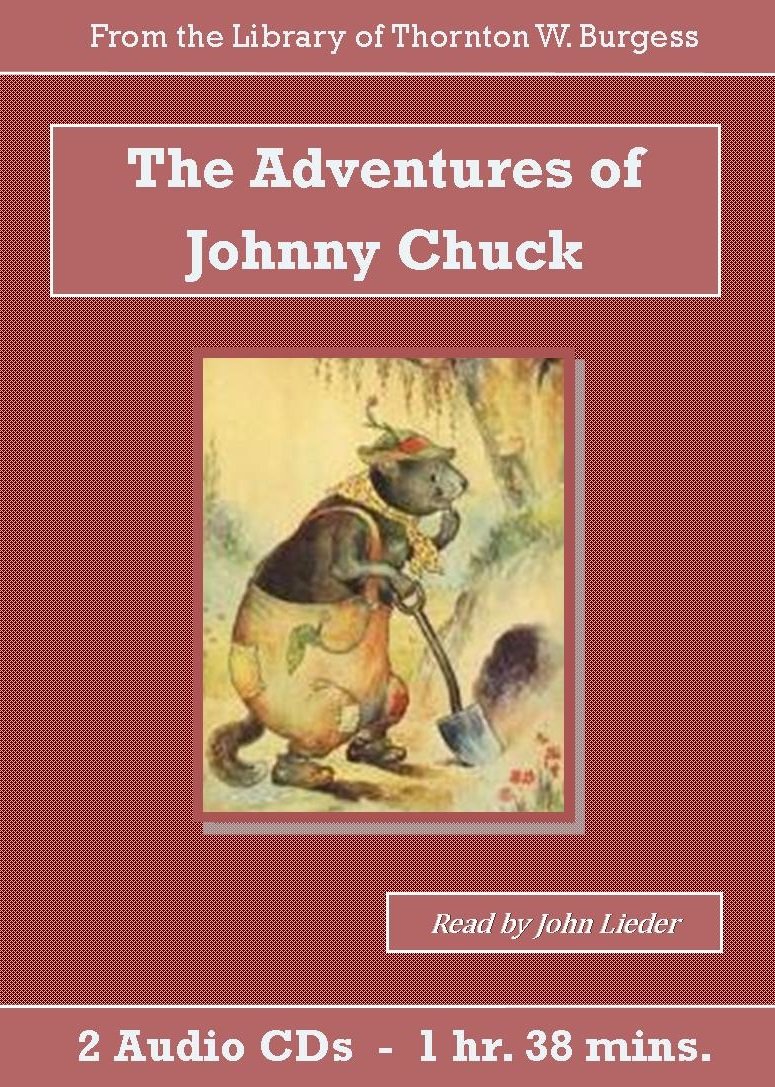 Adventures of Johnny Chuck Children's Audiobook Cd Set, The: Thornton W ...