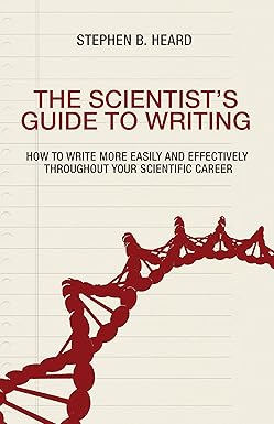 Amazon.com: The Scientist's Guide to Writing: How to Write More Easily ...