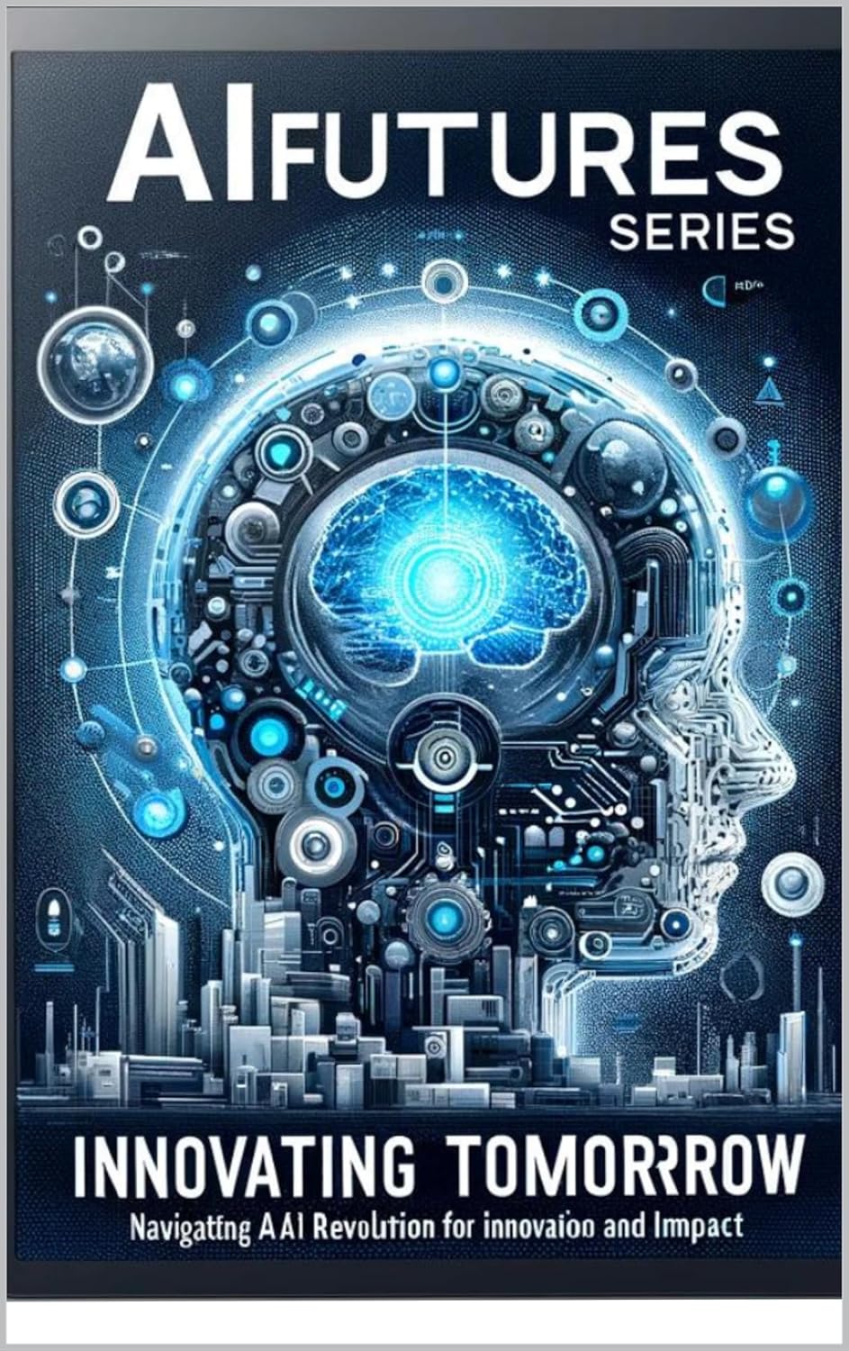 AI Tomorrow: Shaping the Future with Smart Innovation: Future-Proofing ...