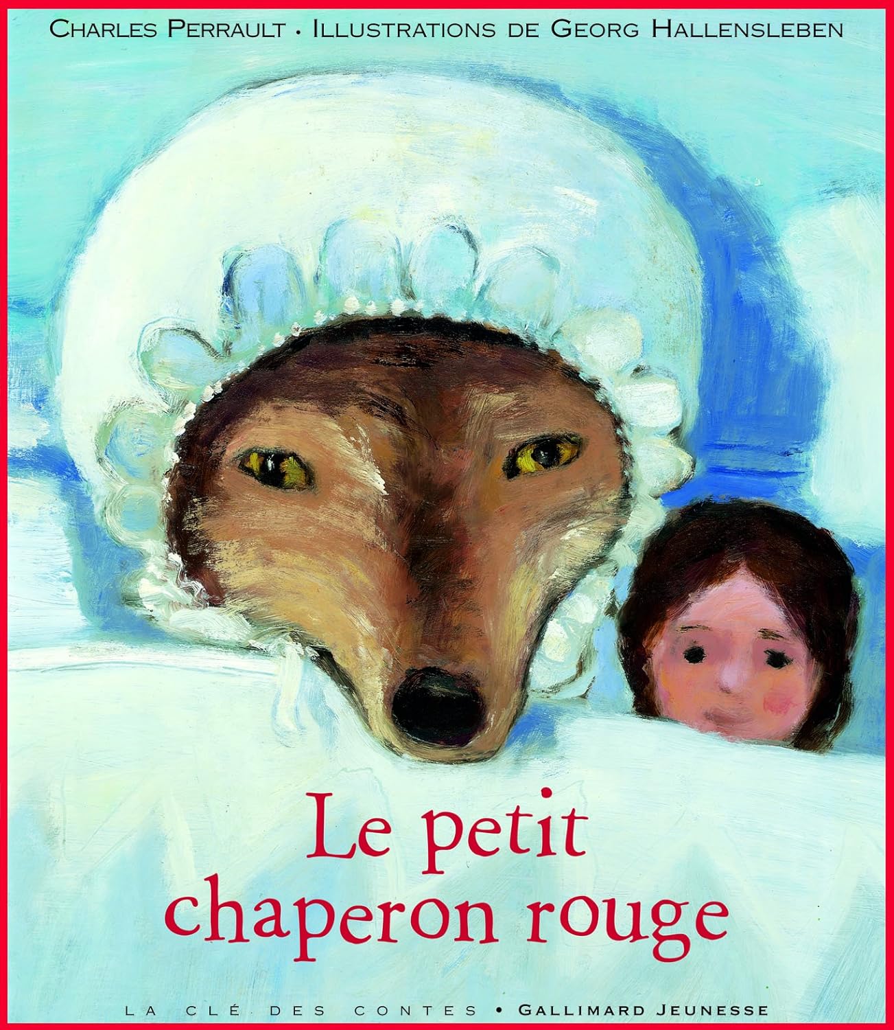 LE PETIT CHAPERON ROUGE: Perrault, Charles, Hallensleben, Georg ...