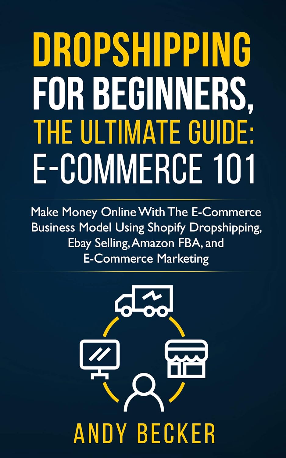 Amazon.com: Dropshipping For Beginners, The Ultimate Guide: E-Commerce ...