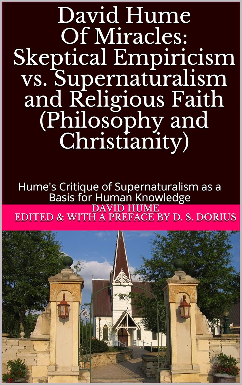 David Hume Of Miracles: Skeptical Empiricism vs. Supernaturalism and ...