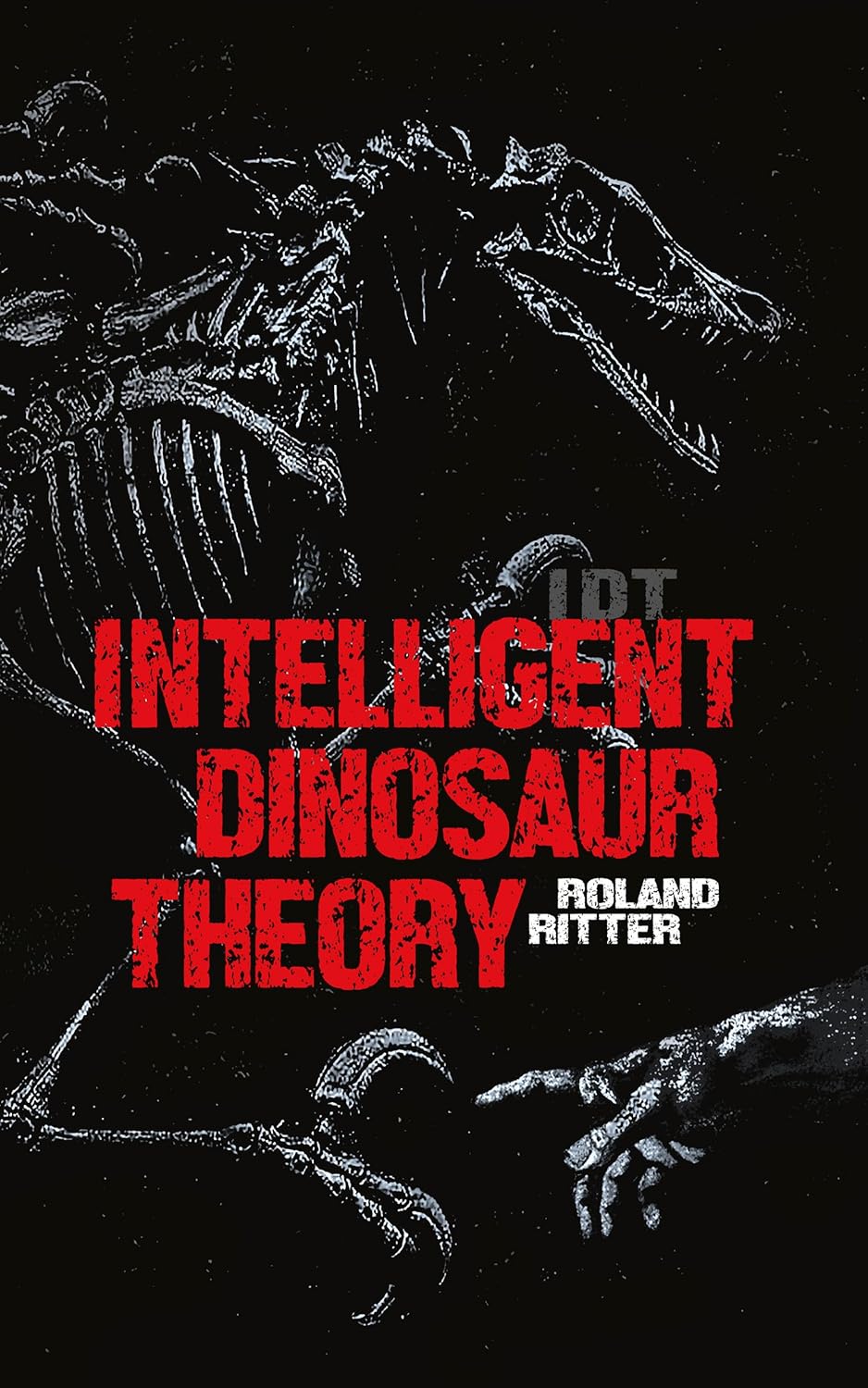 IDT - Intelligent dinosaur theory: illustrated paleontology/prehistoric ...