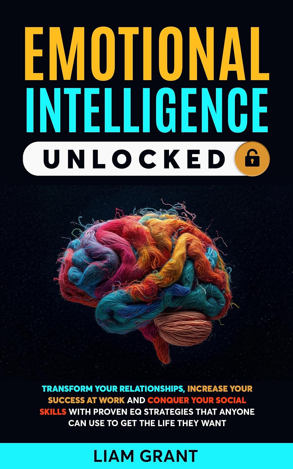 Amazon.com: EMOTIONAL INTELLIGENCE UNLOCKED: TRANSFORM YOUR ...
