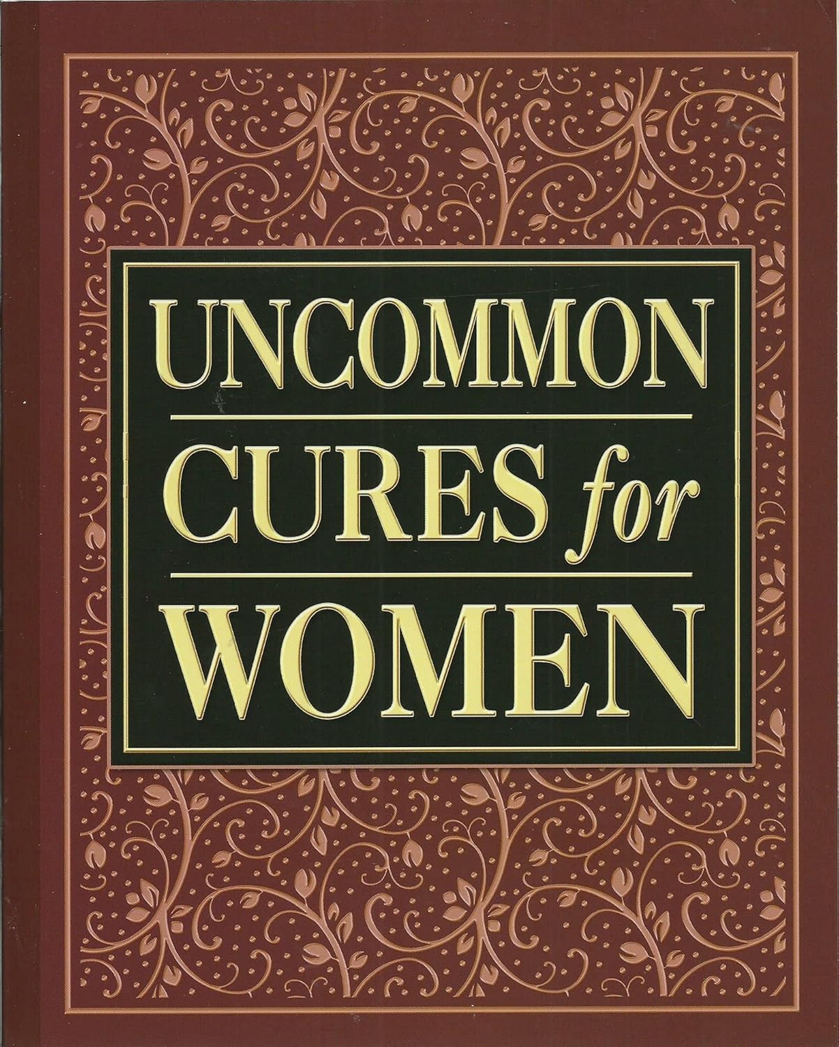 Uncommon Cures for Women: 9780887236679: Amazon.com: Books