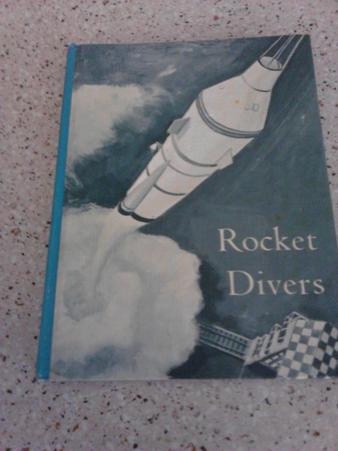 Rocket Divers: Frank M. Hewett and William S. Briscoe Coleman, James C ...