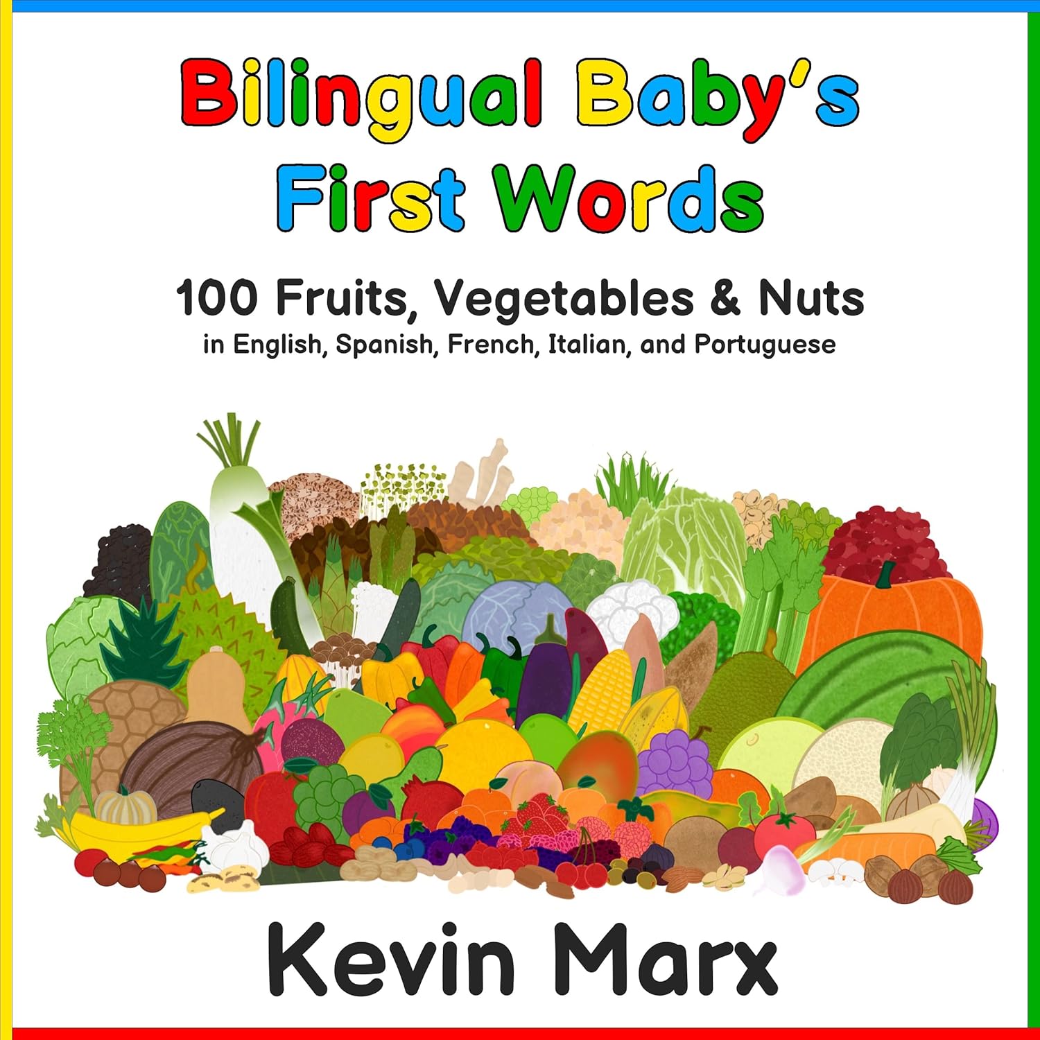 Bilingual Baby's First Words: 100 Fruits, Vegetables & Nuts in English ...
