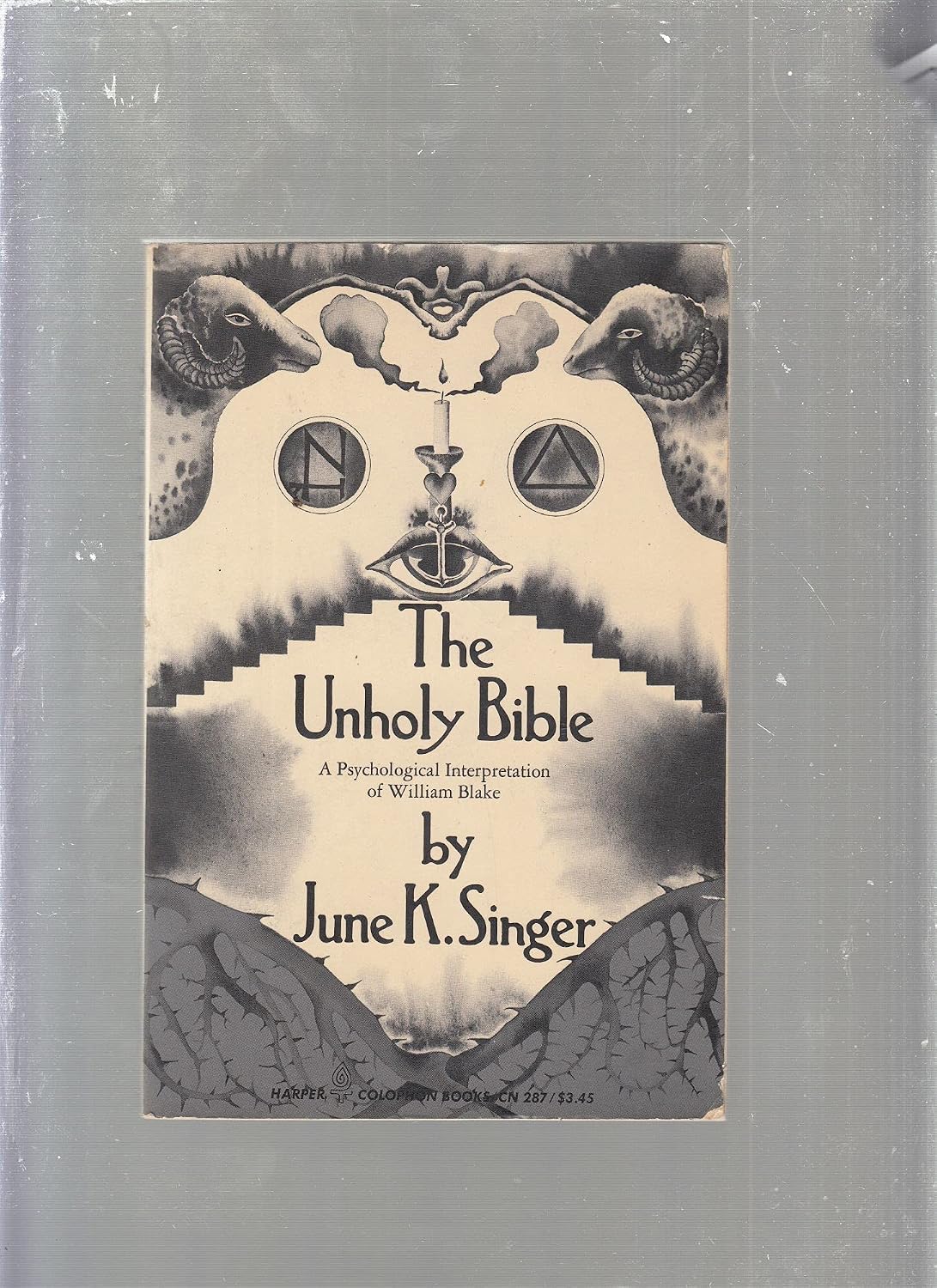 The Unholy Bible: A Psychological Interpretation of William Blake: June ...