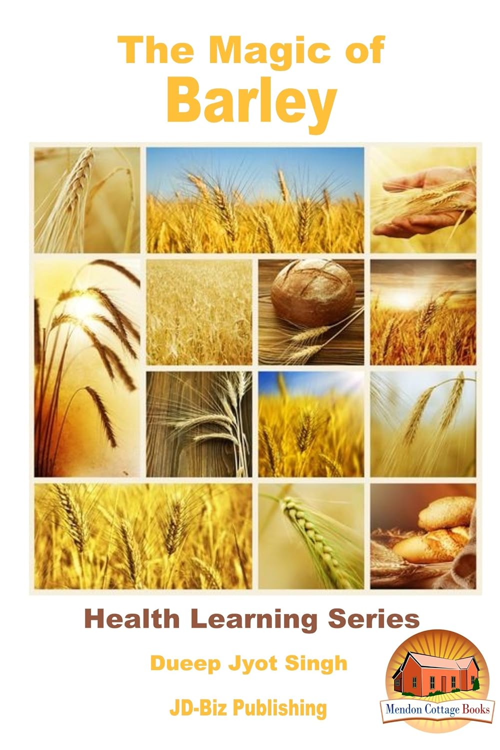 The Magic of Barley (Healthy Learning Series Book 57) - Kindle edition ...