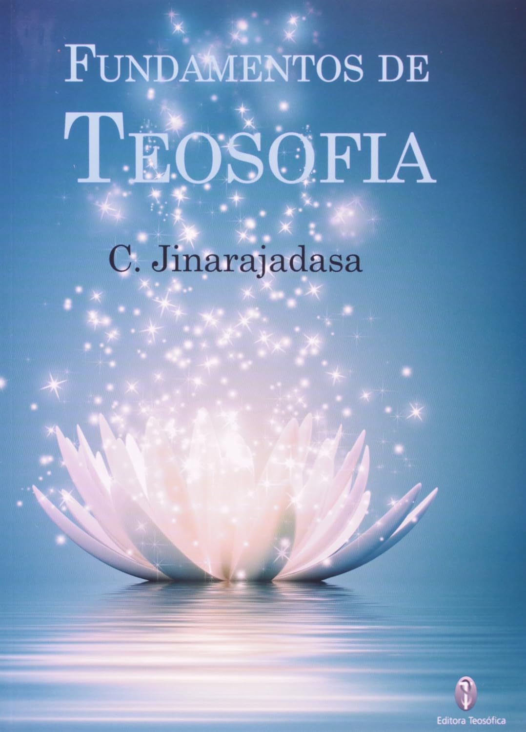 Amazon.com: Fundamentos De Teosofia: 9788579220975: Jinarajadasa: Books