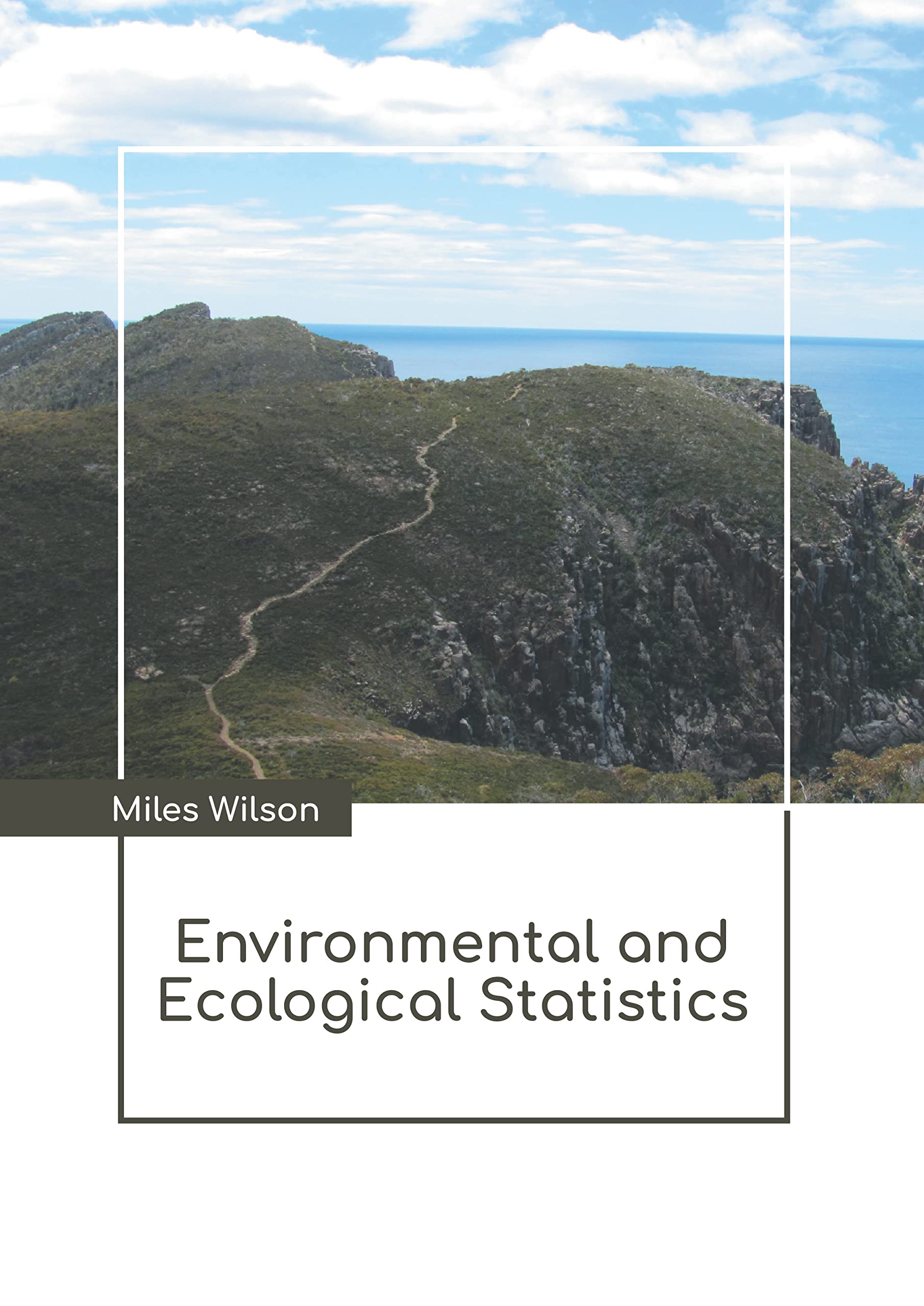 Environmental and Ecological Statistics: Wilson, Miles: 9781639871933 ...