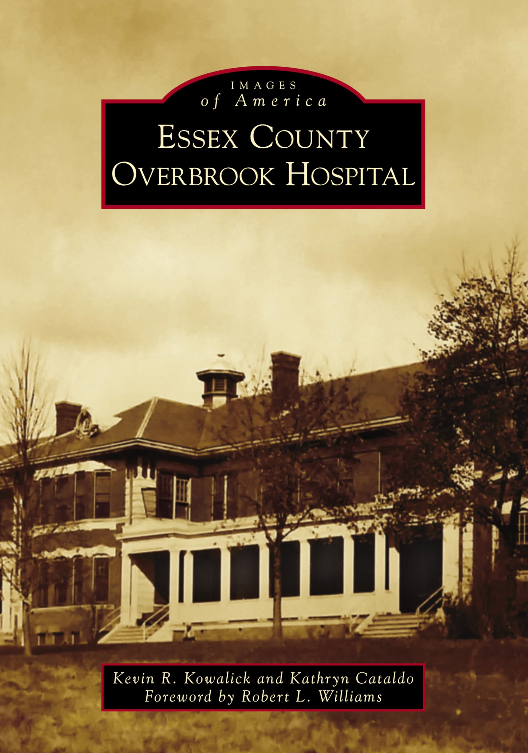 Haunted Asylums Essex County Hospital Center Essex County Place:
