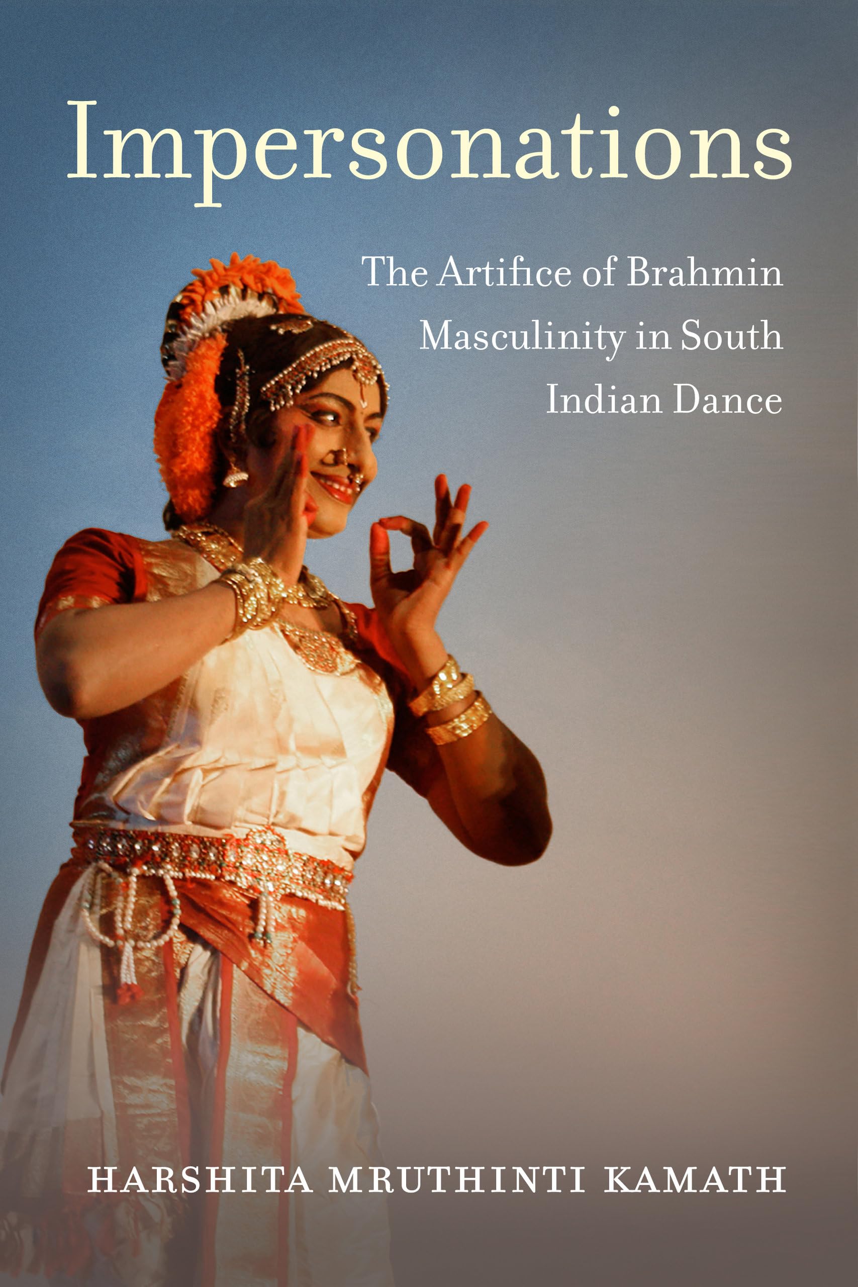 Amazon.com: Impersonations: The Artifice of Brahmin Masculinity in ...