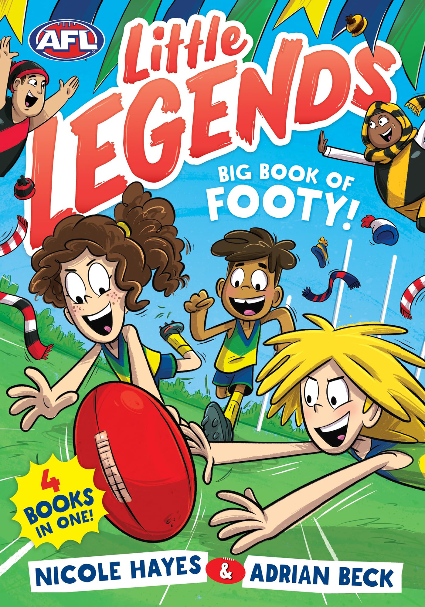 Big Book of Footy!: 4 Little Legends books in 1! : Beck, Adrian, Hayes ...