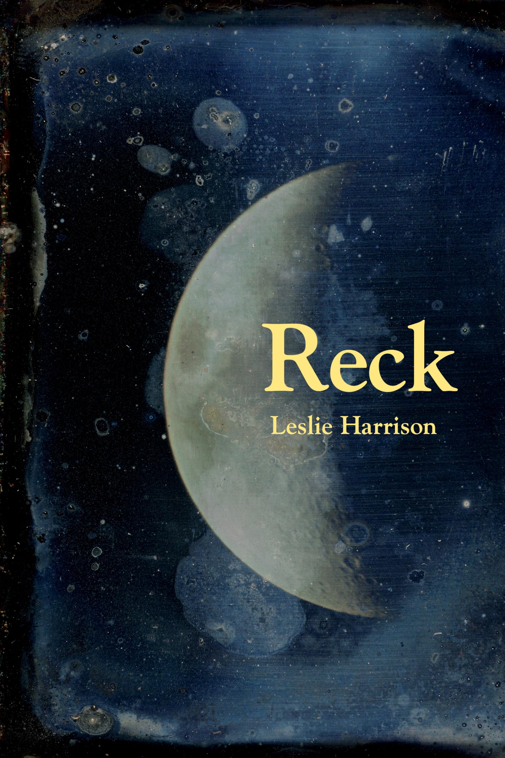 Reck: poems: Harrison, Leslie: 9781629222349: Amazon.com: Books