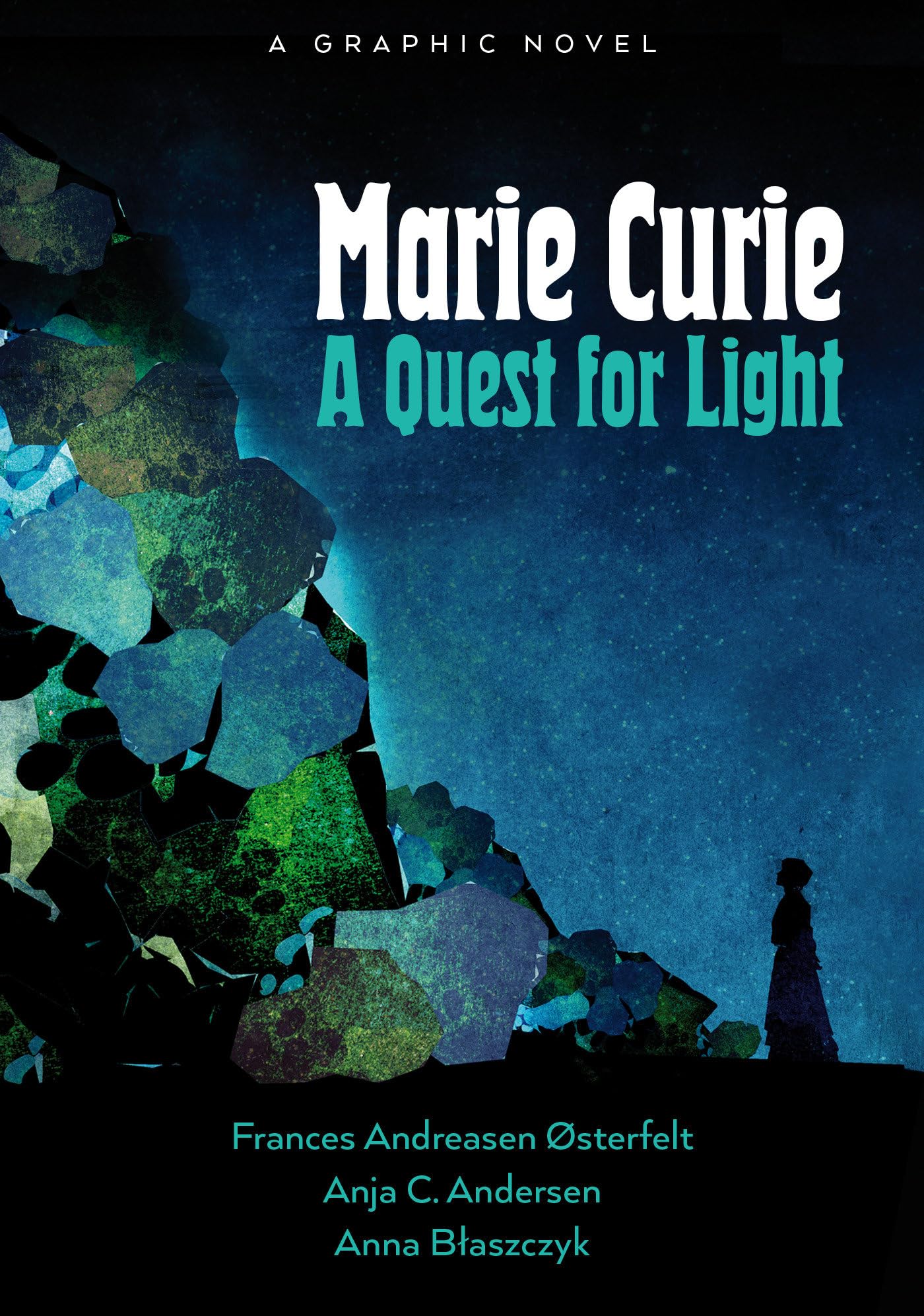 Amazon.com: Marie Curie: A Quest For Light: 9781684058372: Østerfelt ...