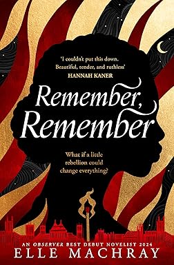Remember, Remember: By an Observer Best New Debut Novelist 2024, a dazzling and emotional ...