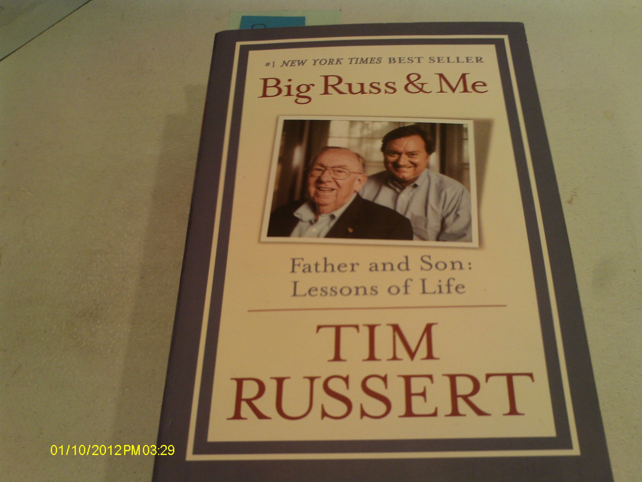 Big Russ and Me: Father and Son: Lessons of Life: Russert, Timothy J ...