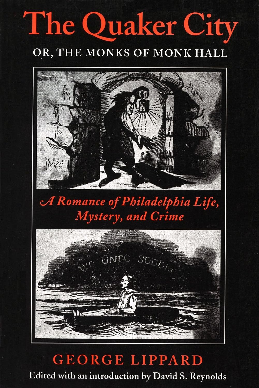 The Quaker City, Or, the Monks of Monk Hall: A Romance of Philadelphia ...