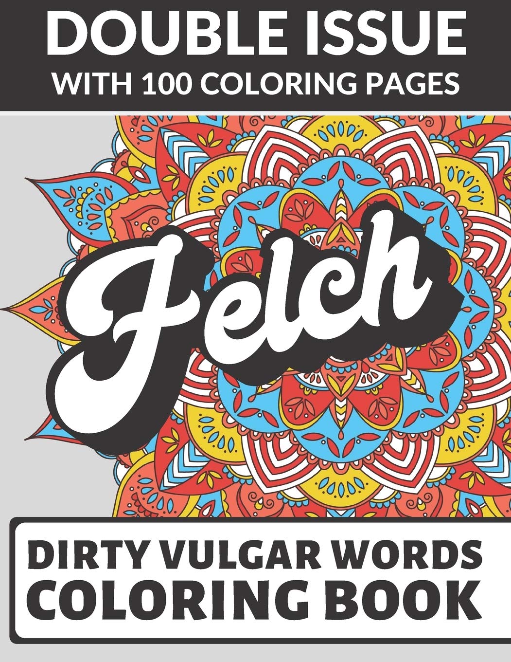 Buy Felch Dirty Vulgar Words Coloring Book: Double Issue with 100 ...