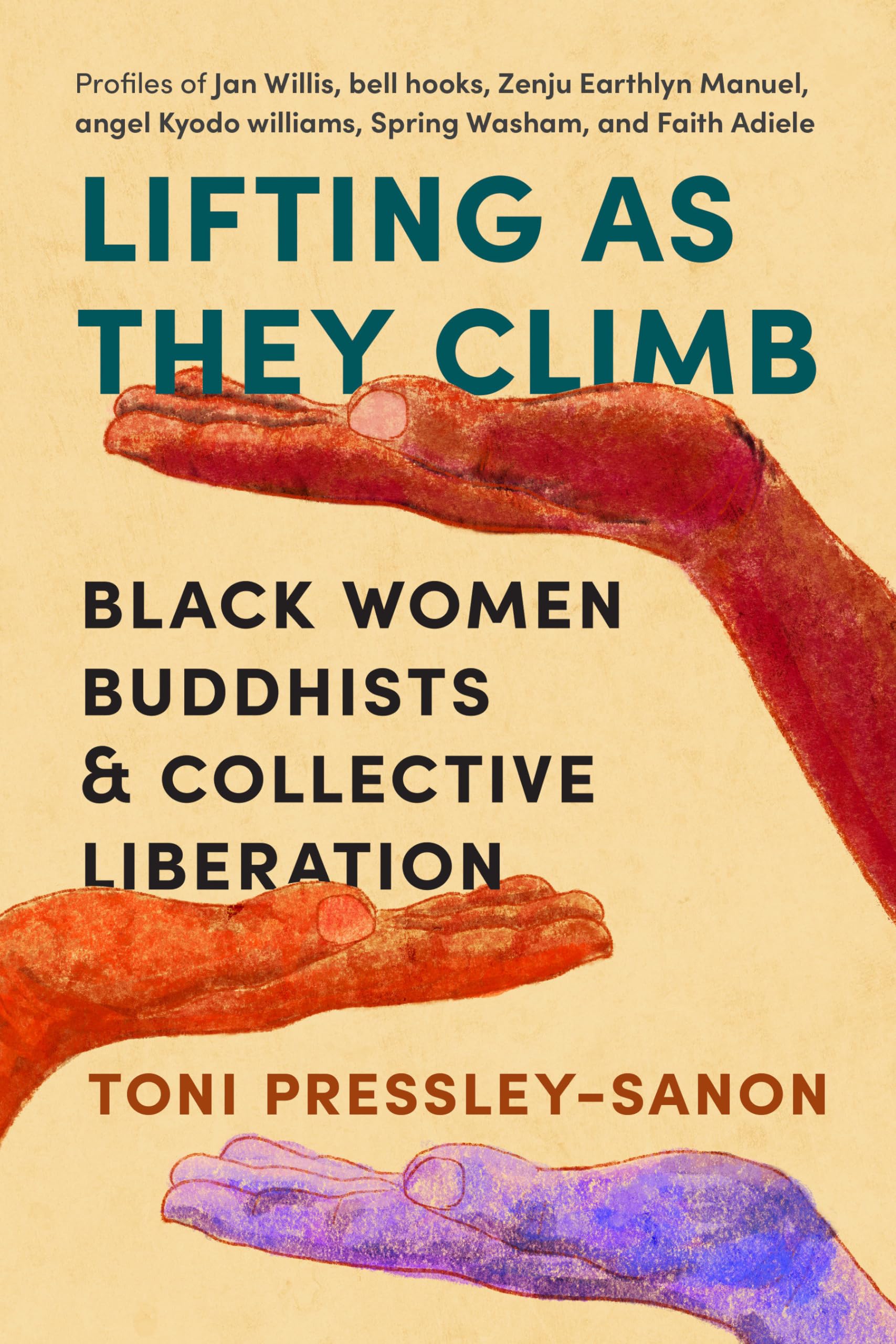 Lifting as They Climb: Black Women Buddhists and Collective Liberation ...