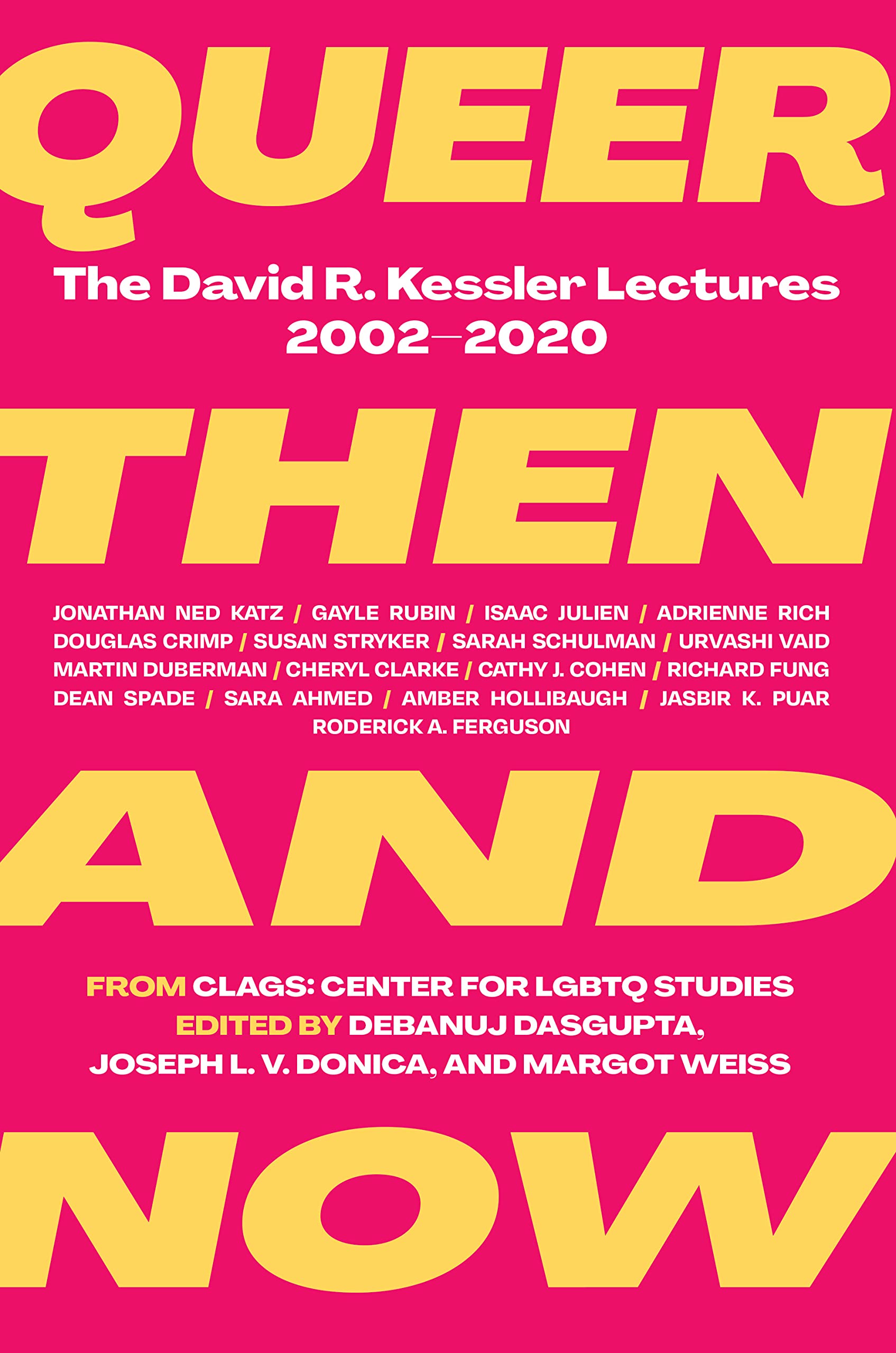Queer Then and Now: The David R. Kessler Lectures, 2002–2020: Dasgupta ...