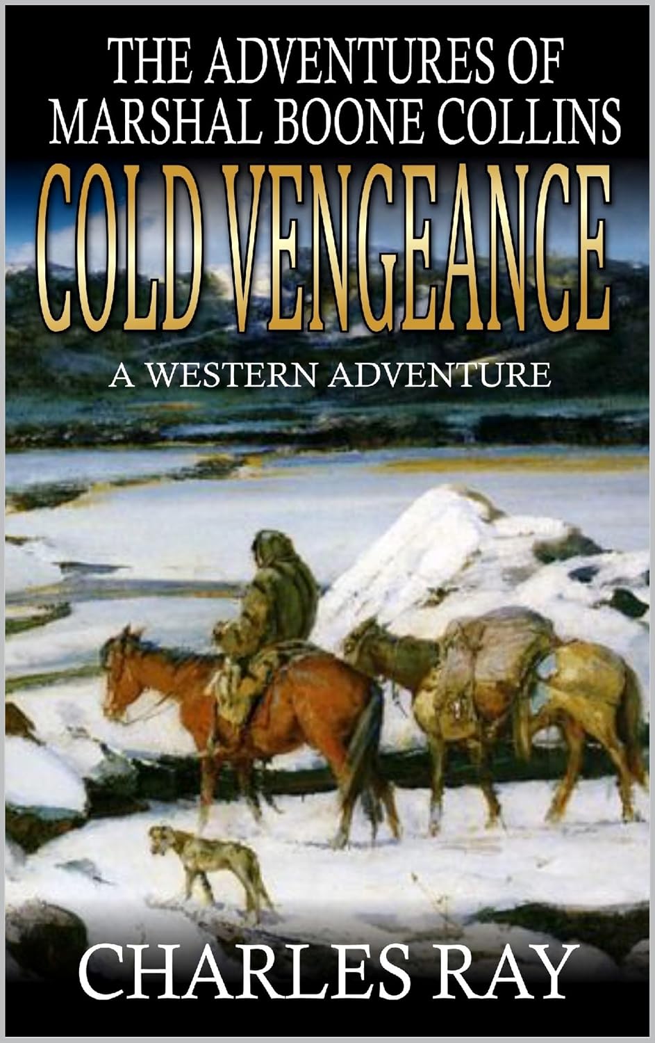 Cold Vengeance: A Western Adventure (The Adventures Of Marshal Boone ...