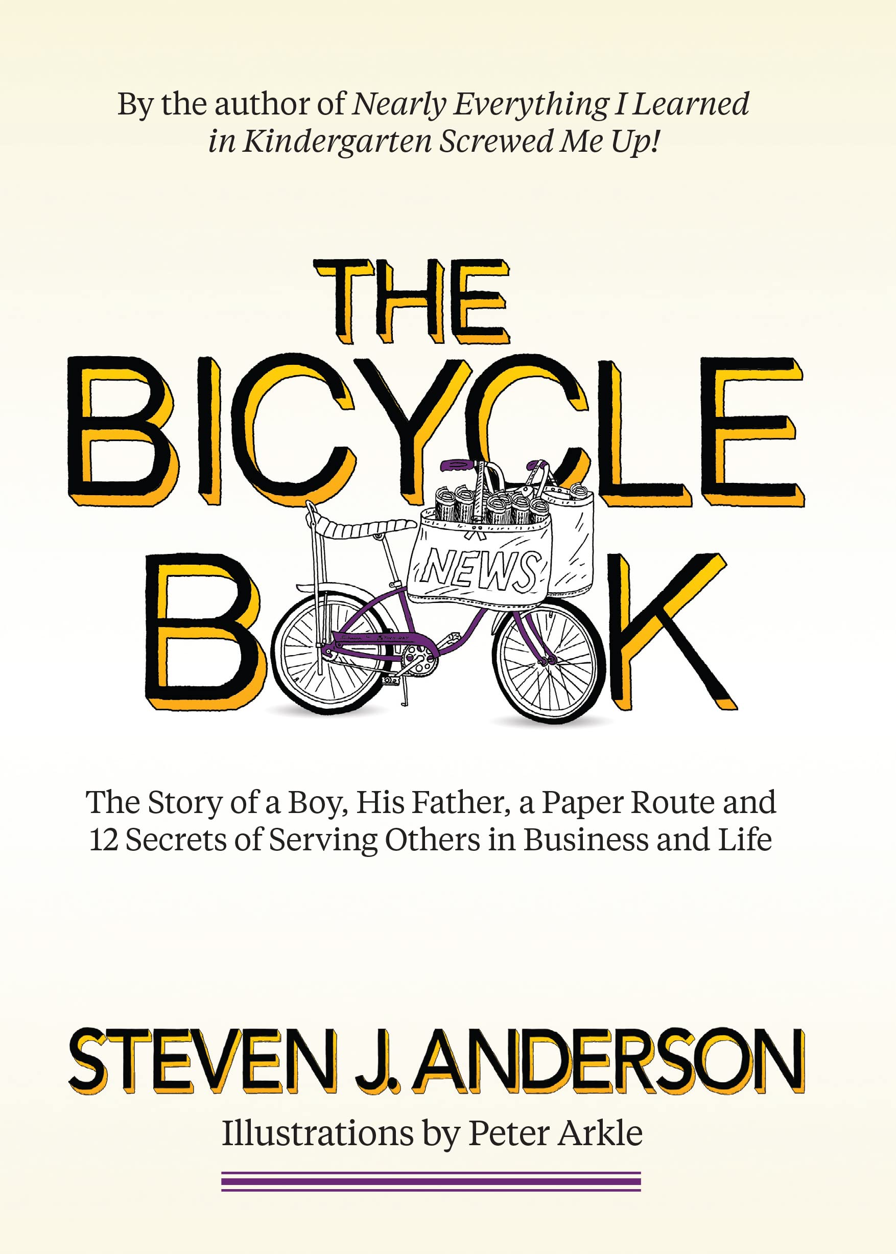 The Bicycle Book : The Story of a Boy, His Father, a Paper Route and 12 ...
