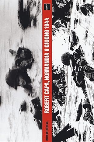 Robert Capa, Normandia 6 giugno 1944 : Morvan, Jean-David, Bertail ...