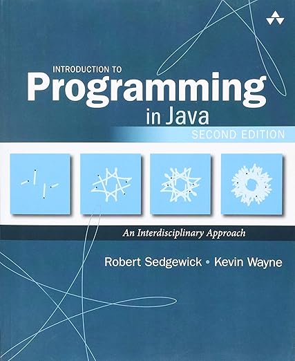 Introduction to Programming in Java: An Interdisciplinary Approach: Sedgewick, Robert, Wayne ...