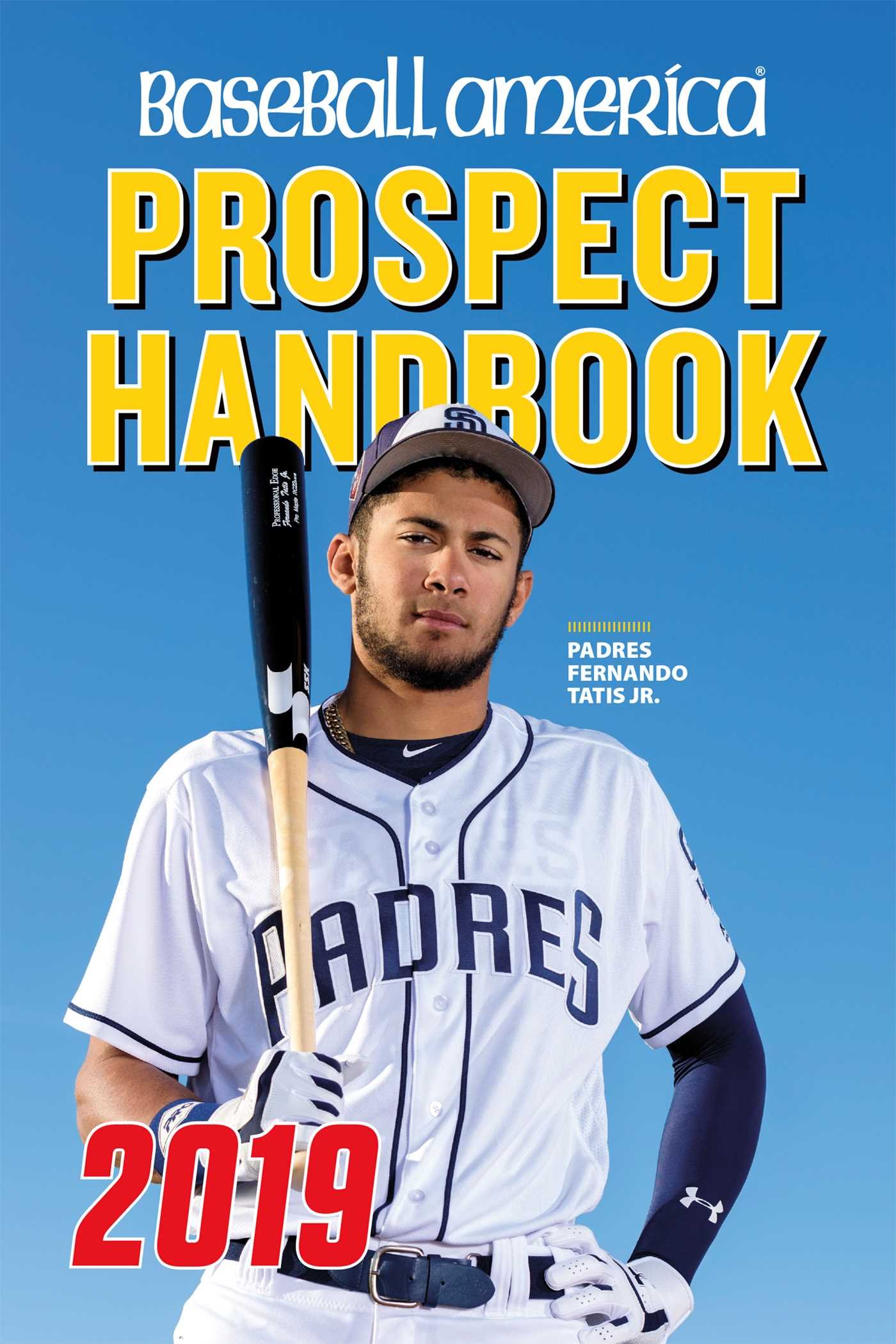 Baseball America 2019 Prospect Handbook: The Editors of Baseball ...