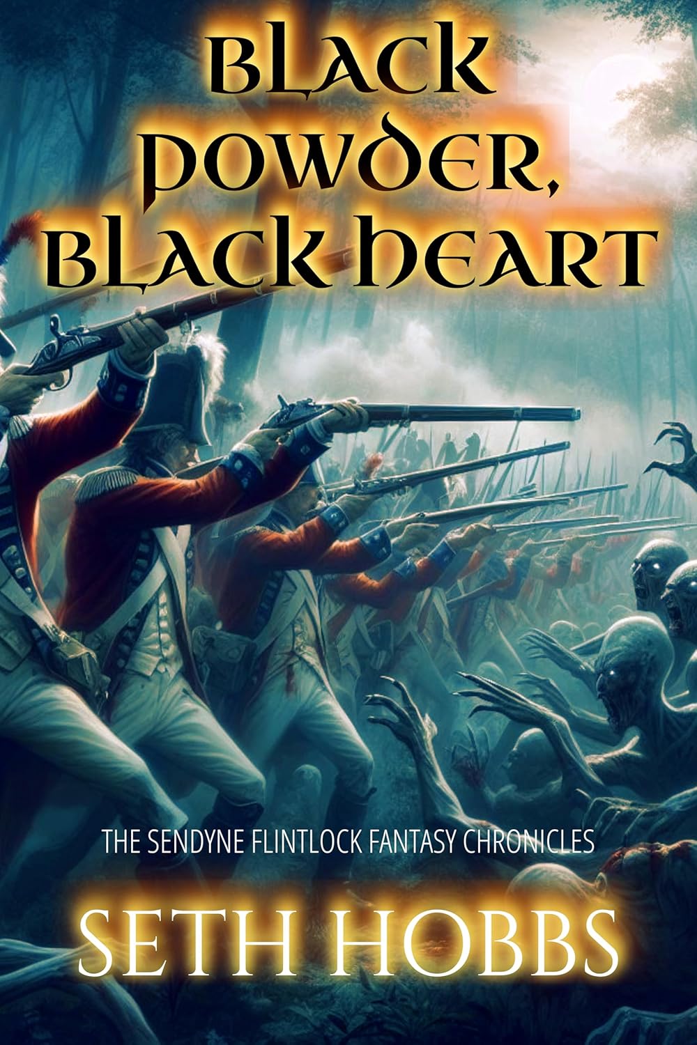 Black Powder, Black Heart: A Dark Flintlock Fantasy Novel (The Sendyne Flintlock Fantasy ...