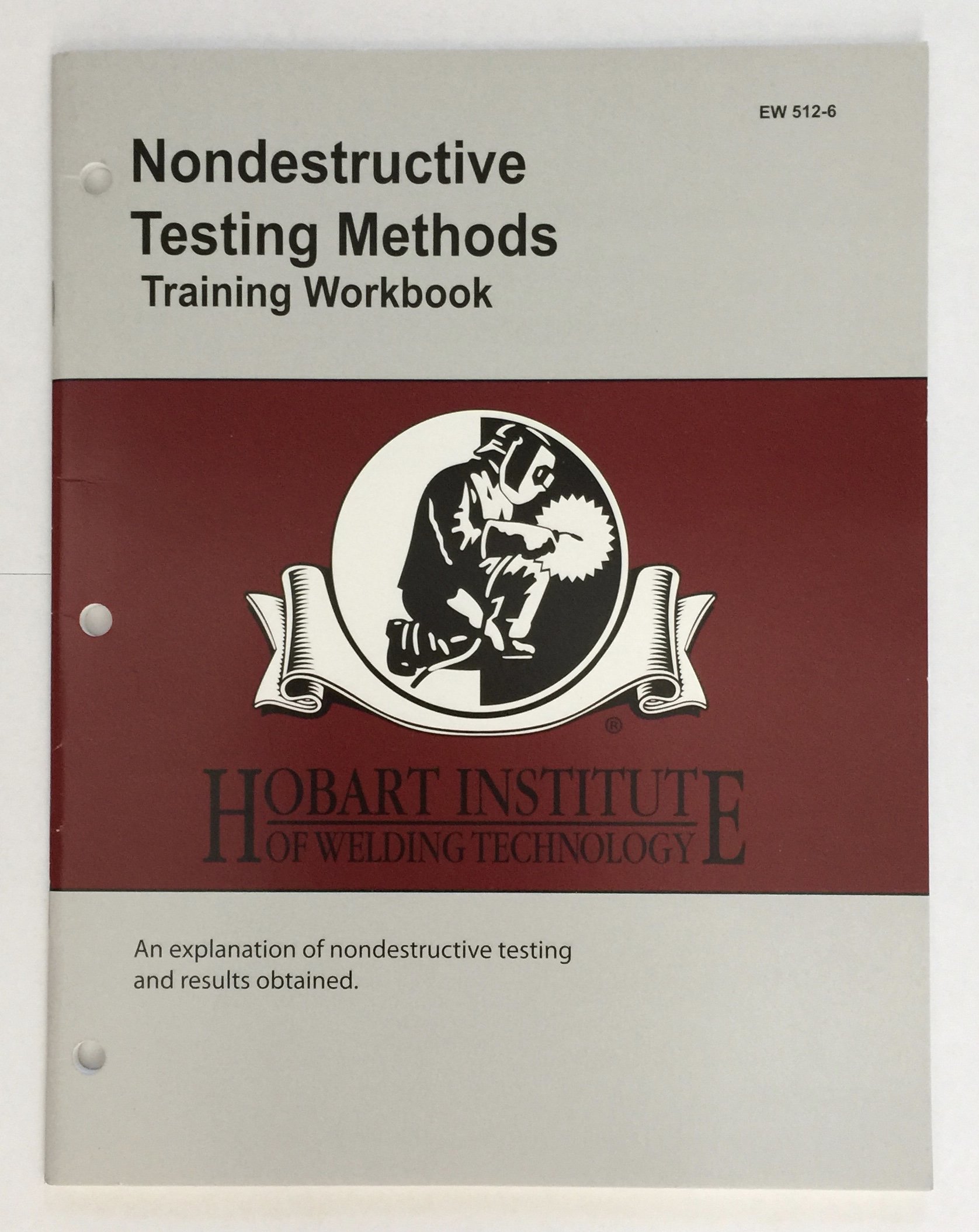 Destructive Testing Methods: The staff of Hobart Institute of Welding ...