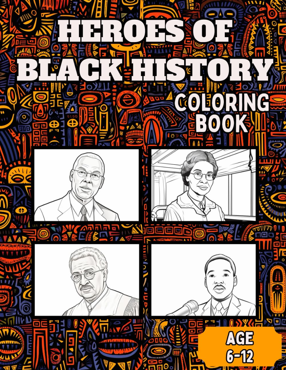 Heroes of Black History Coloring Book: Celebrate Black History by ...