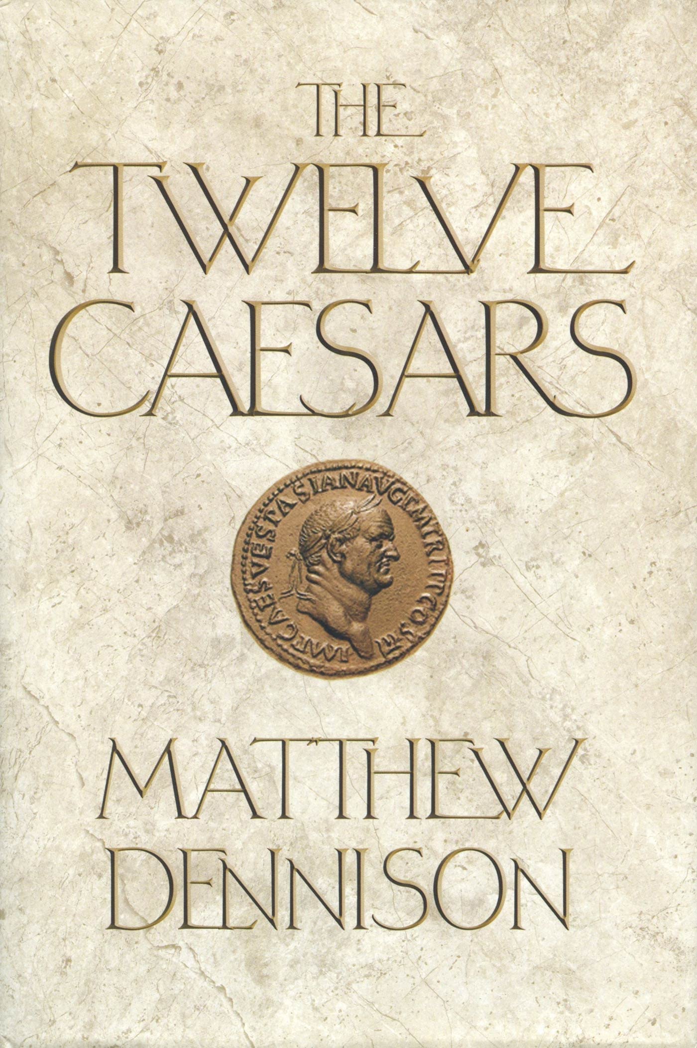 Amazon.com: The Twelve Caesars: The Dramatic Lives of the Emperors of ...