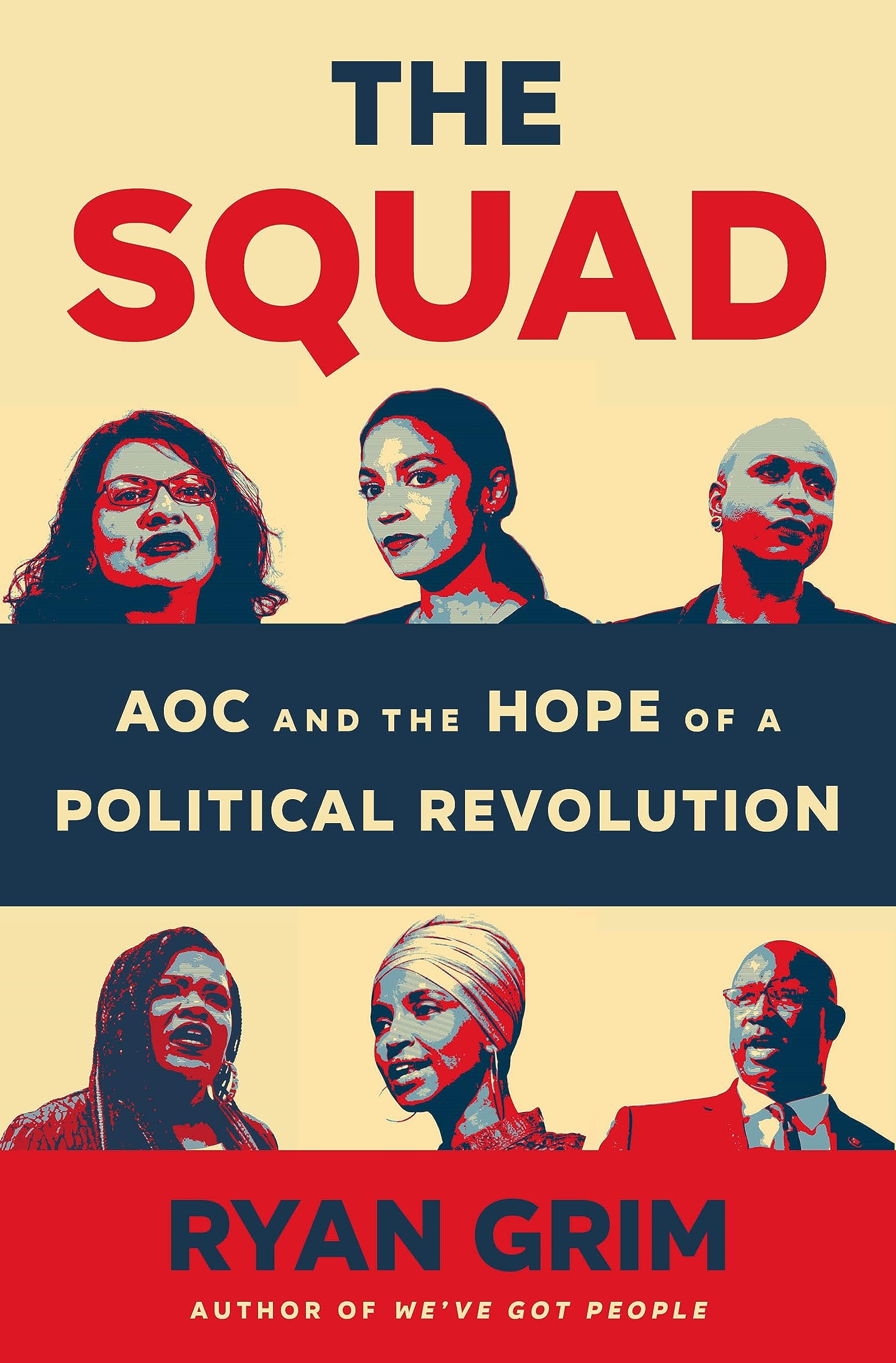 The Squad: AOC and the Hope of a Political Revolution: Grim, Ryan ...