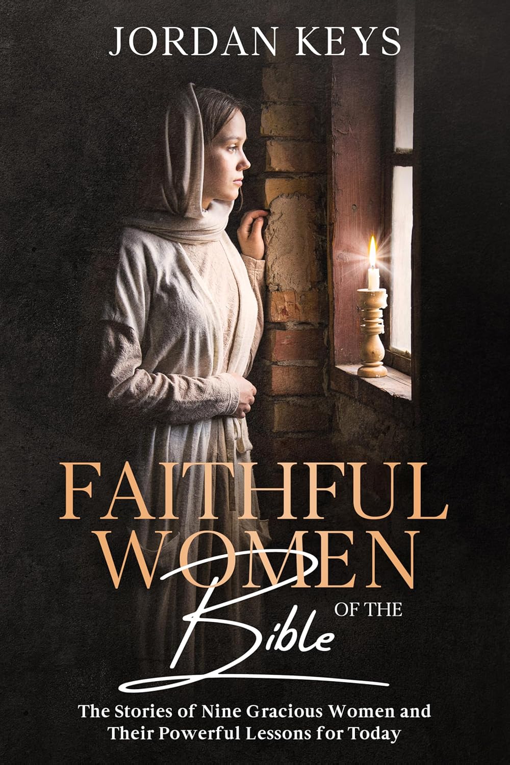 Amazon.com: Faithful Women of the Bible: The Stories of Nine Gracious ...