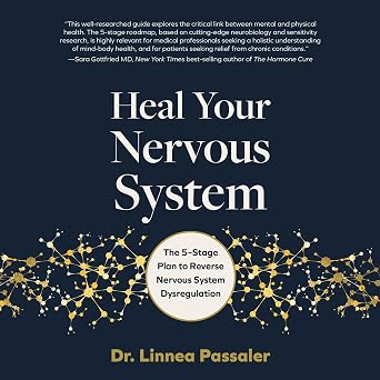 Heal Your Nervous System: The 5–Stage Plan to Reverse Nervous System ...