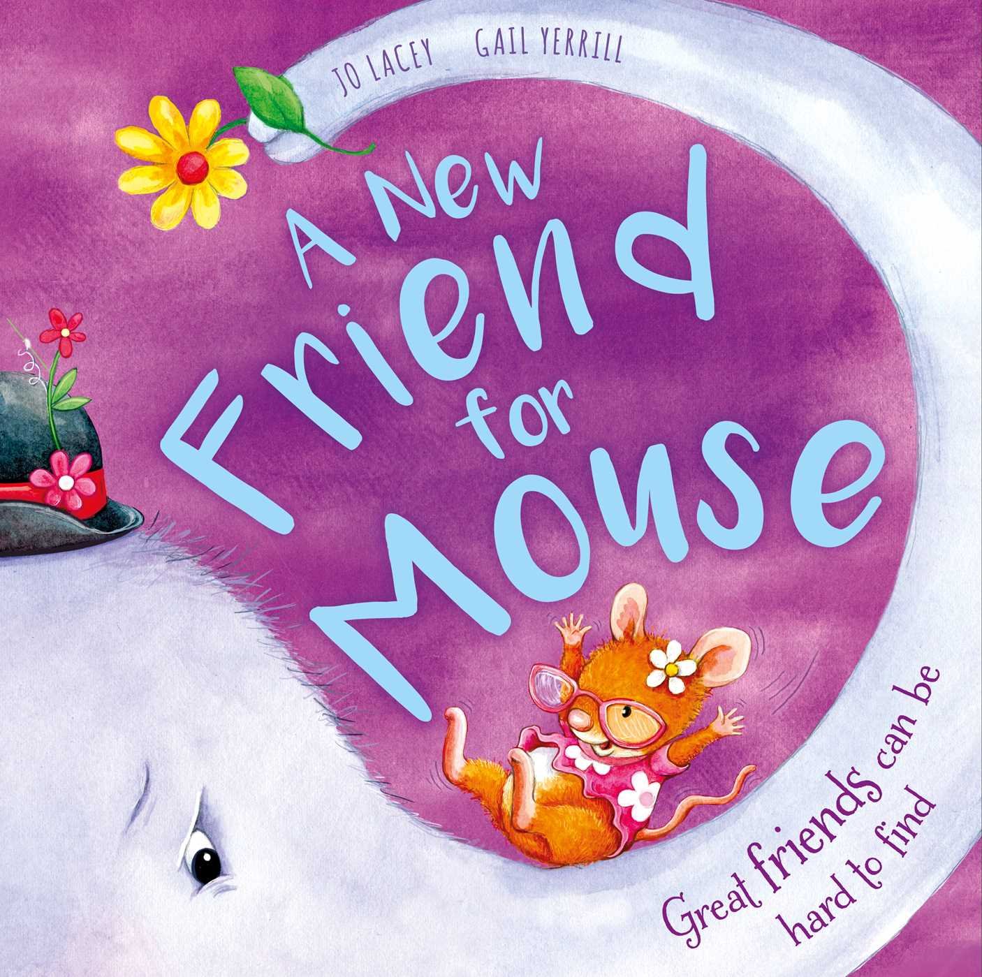 A New Friend for Mouse: Great friends can be hard to find: Lacey, Jo ...