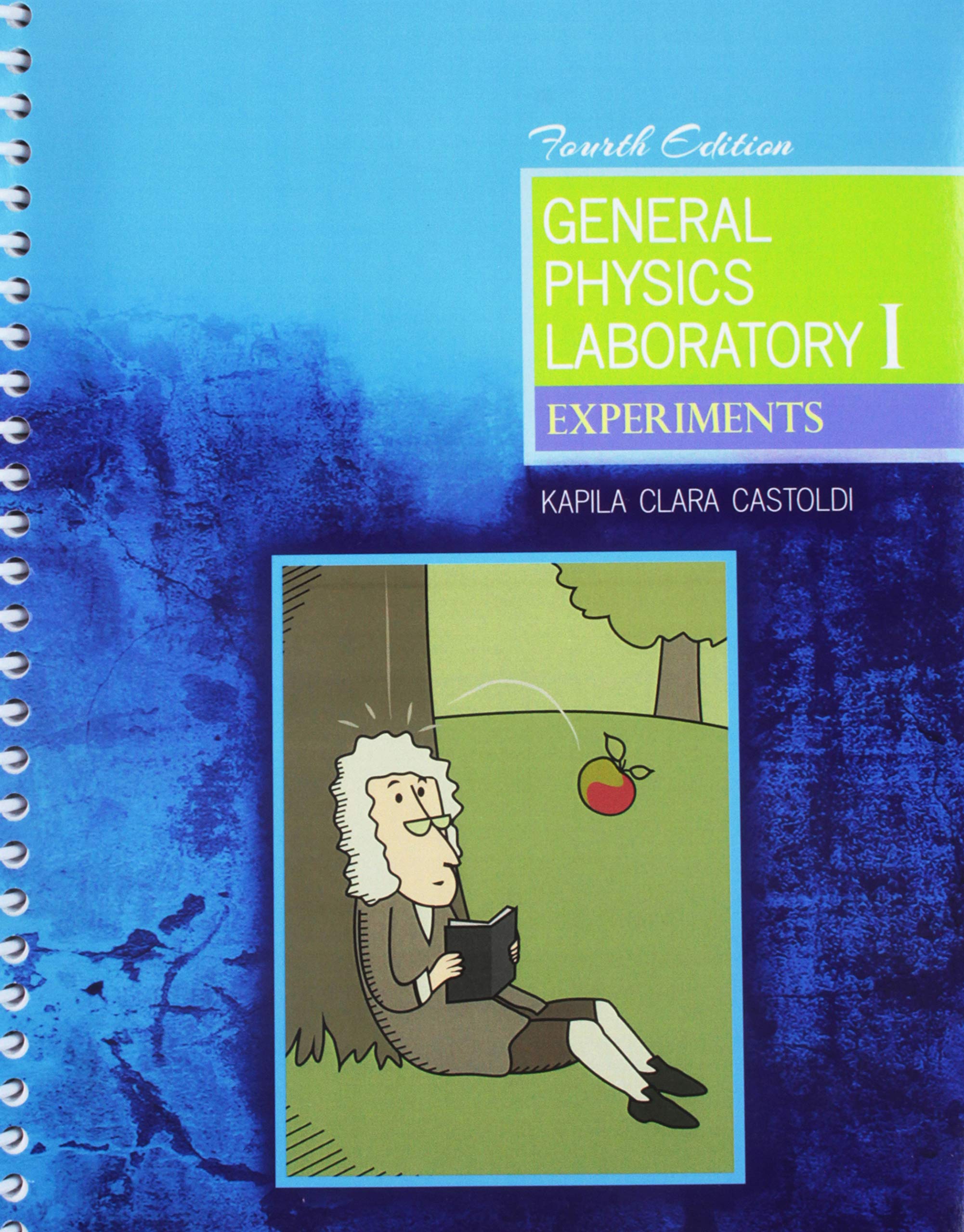 General Physics Laboratory I Experiments: Kapila Castoldi ...