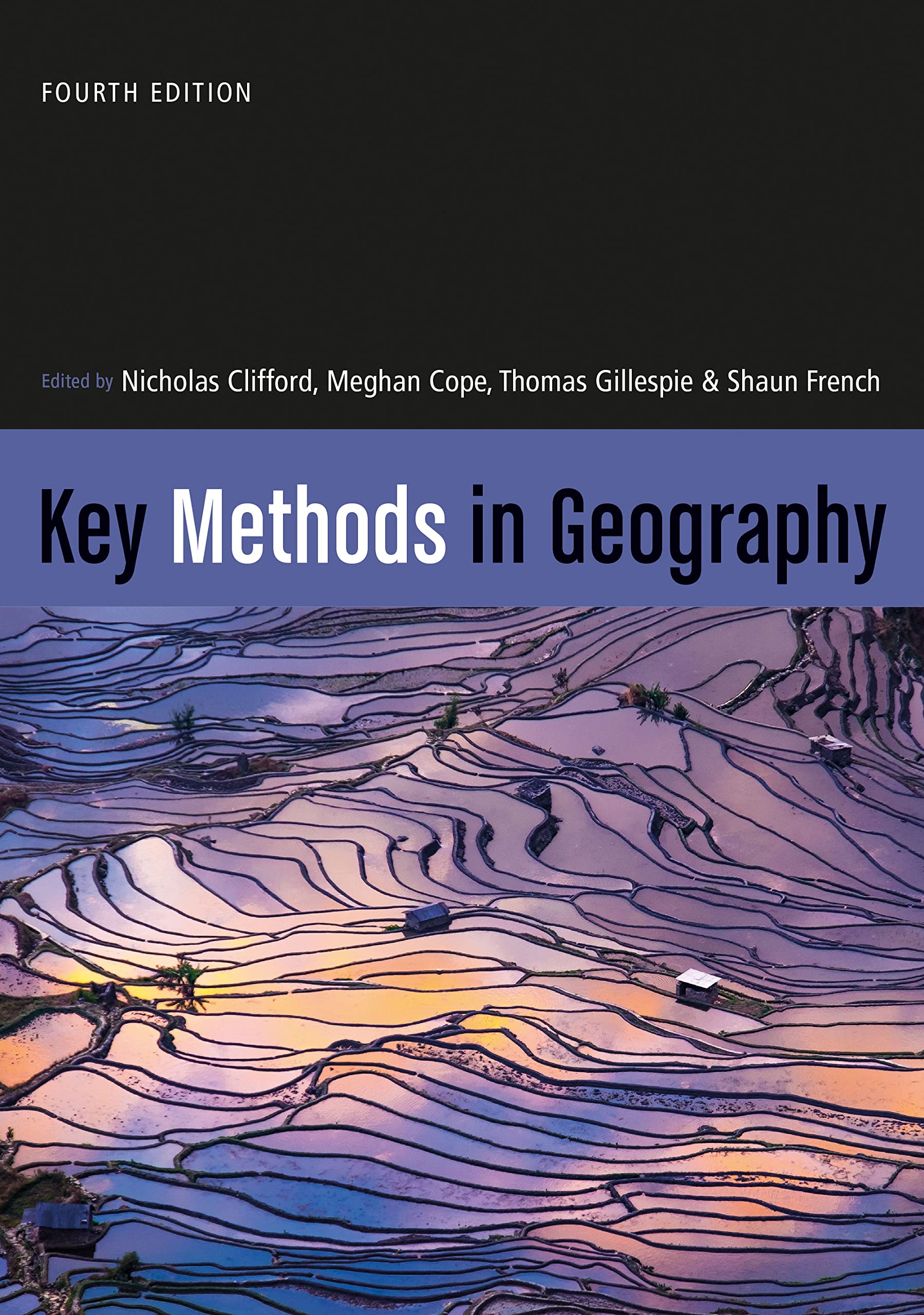 Key Methods in Geography: Clifford, Nicholas, Cope, Meghan, Gillespie ...