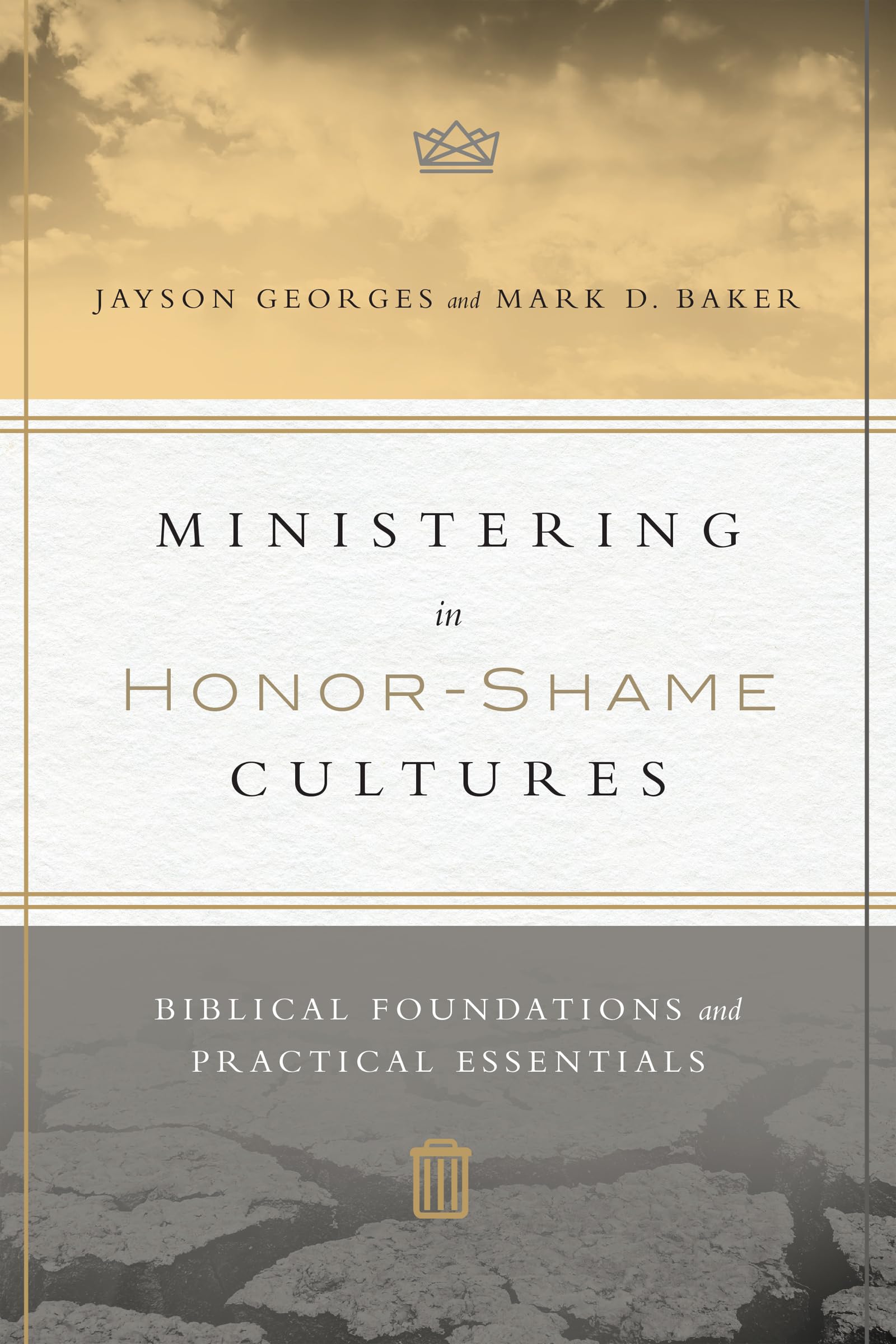 Ministering in Honor-Shame Cultures: Biblical Foundations and Practical ...