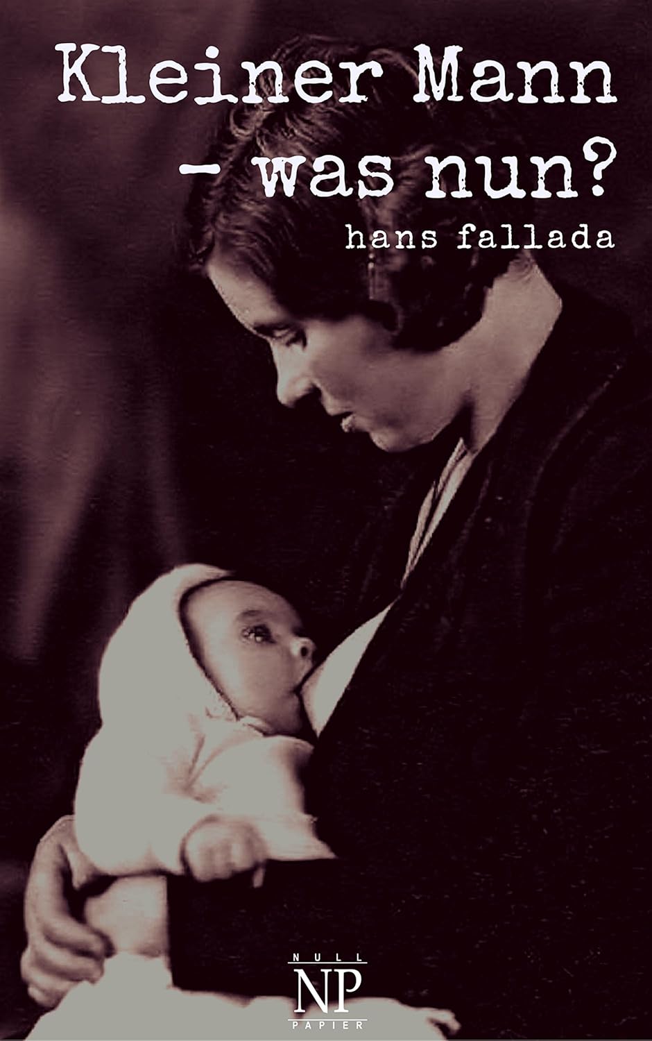 Kleiner Mann – was nun?: Überarbeitete und kommentierte Ausgabe (Hans ...